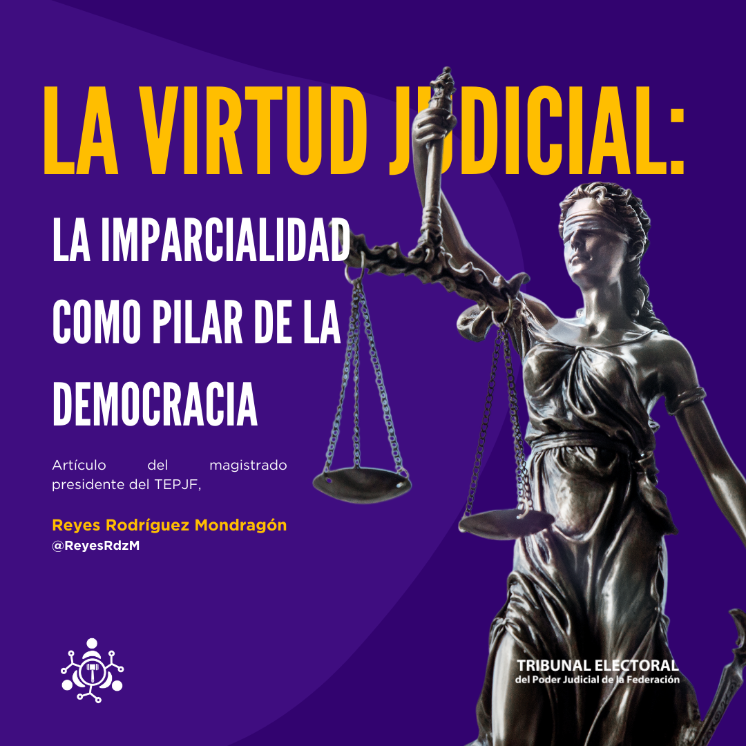 La virtud judicial: la imparcialidad como pilar de la democracia ...